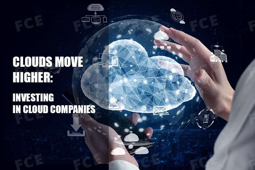 Clouds Move Higher: Investing in Cloud Companies